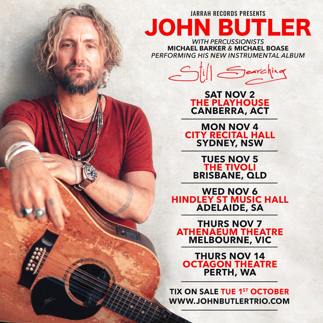 Whats on - An Evening With John Butler - Performing 'Still Searching ...