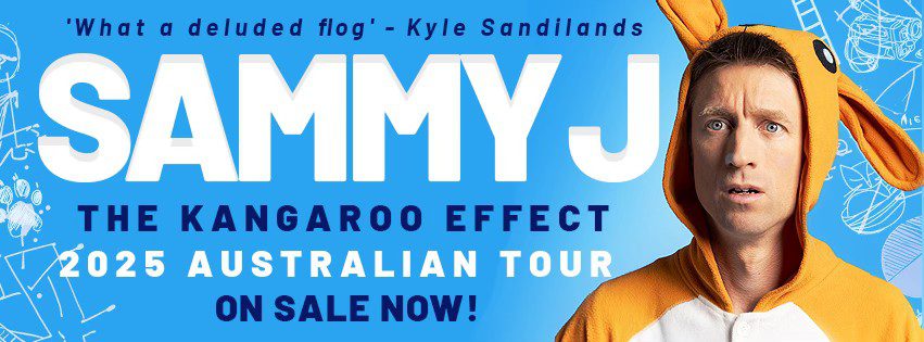 Whats on - Sammy J - The Kangaroo Effect | Melbourne