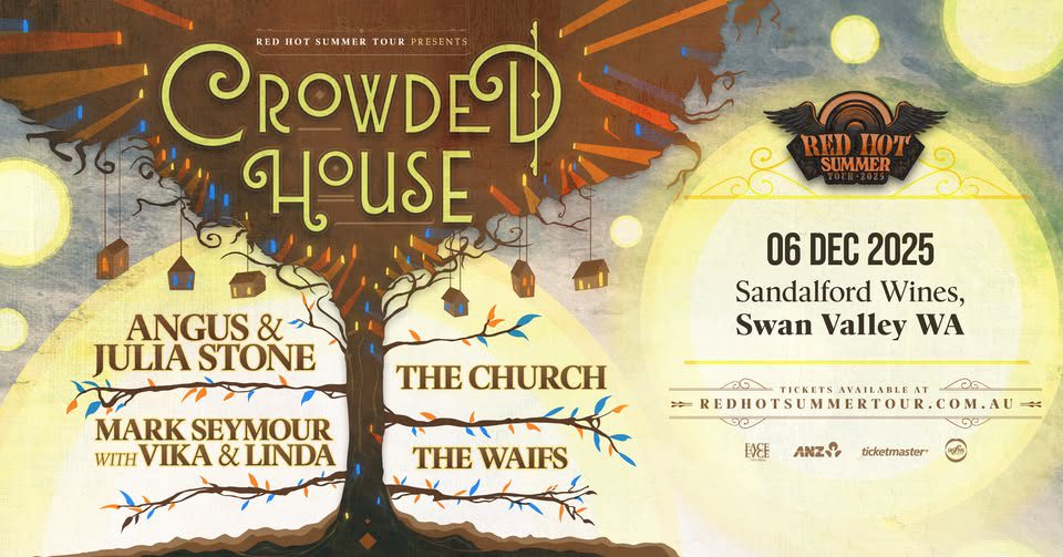 Whats on - Red Hot Summer Tour 2025 - Crowded House | Swan Valley
