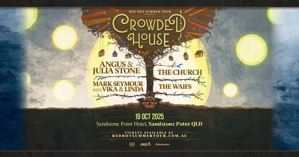 Whats on - Red Hot Summer Tour 2025 – Crowded House | Sandstone Point