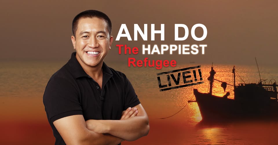 Whats on - Anh Do - The Happiest Refugee Live | Norwood