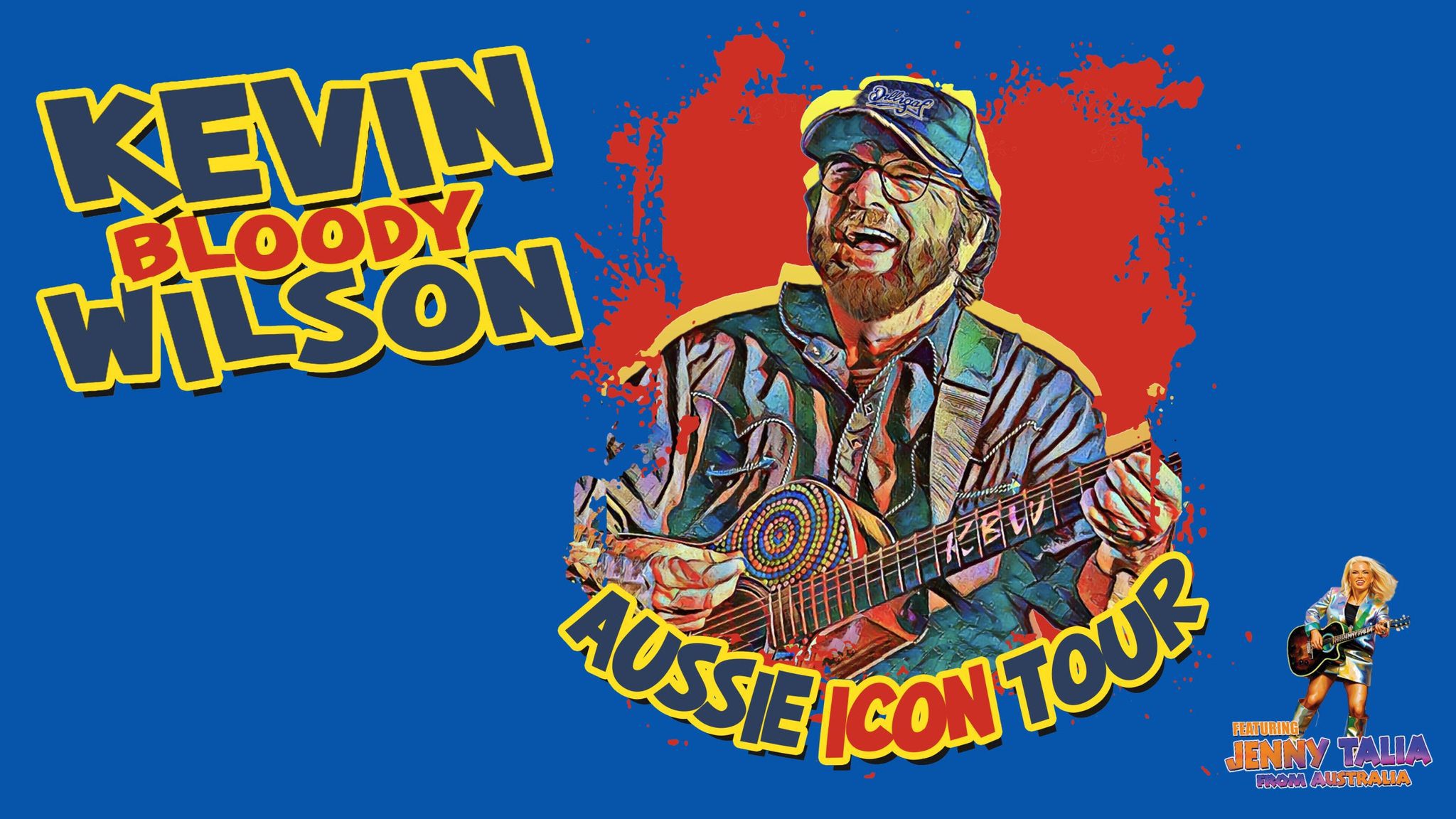 Whats on - Kevin Bloody Wilson - Aussie Icon Tour @ Wrest Point Hobart
